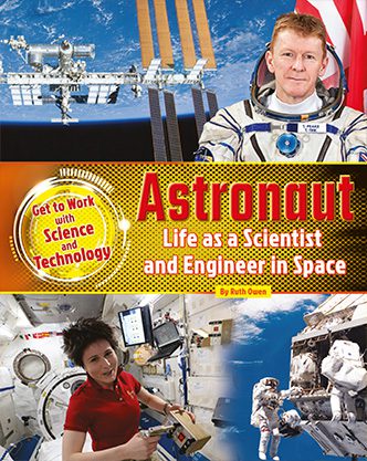 Astronaut: Life as a Scientist and Engineer in Space - Ruby Tuesday Books